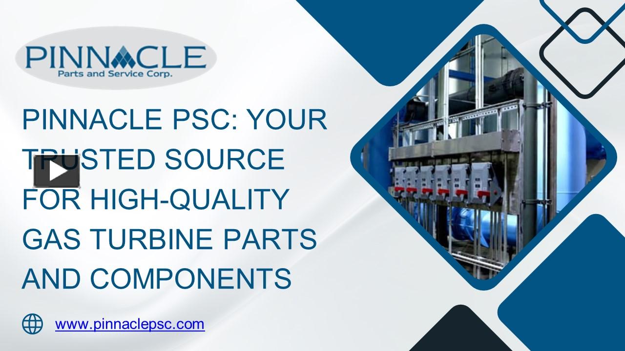 PPT – Pinnacle PSC: Your Trusted Source for High-Quality Gas Turbine ...
