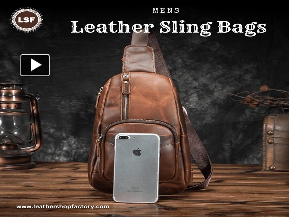 PPT – Mens Leather Sling Bags - Leather Shop Factory PowerPoint ...