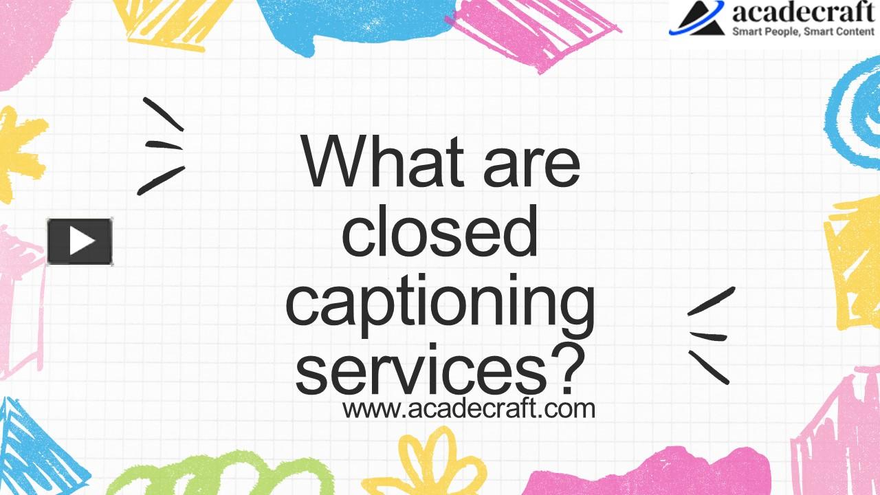 PPT – What are close captioning services PowerPoint presentation | free ...