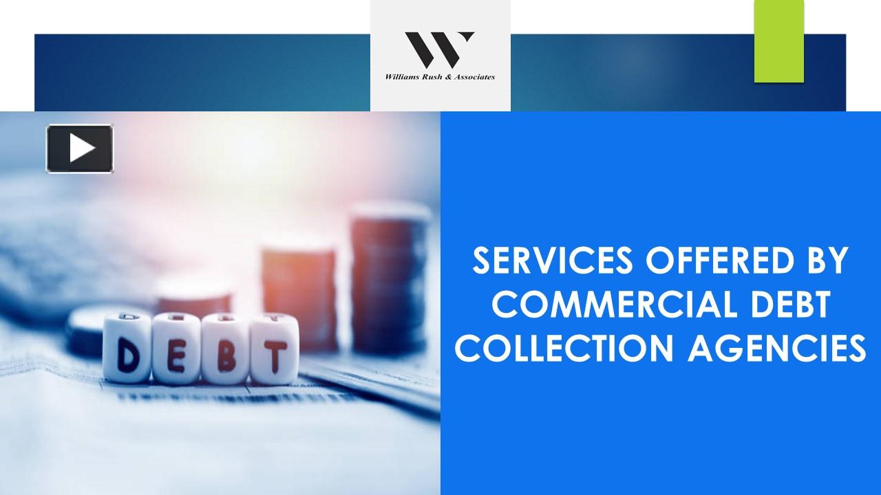 PPT – Services Offered By Commercial Debt Collection Agencies ...
