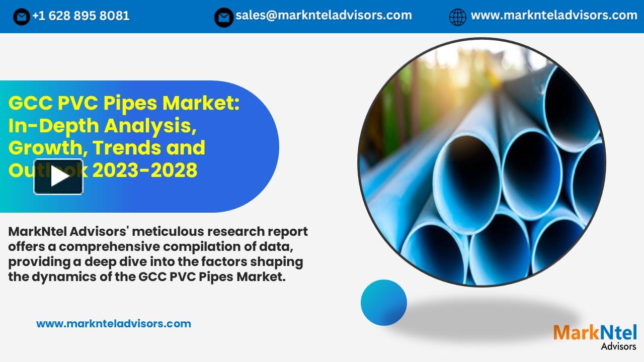 GCC PVC Pipes Market: In-Depth Analysis, Growth, Trends and Outlook ...