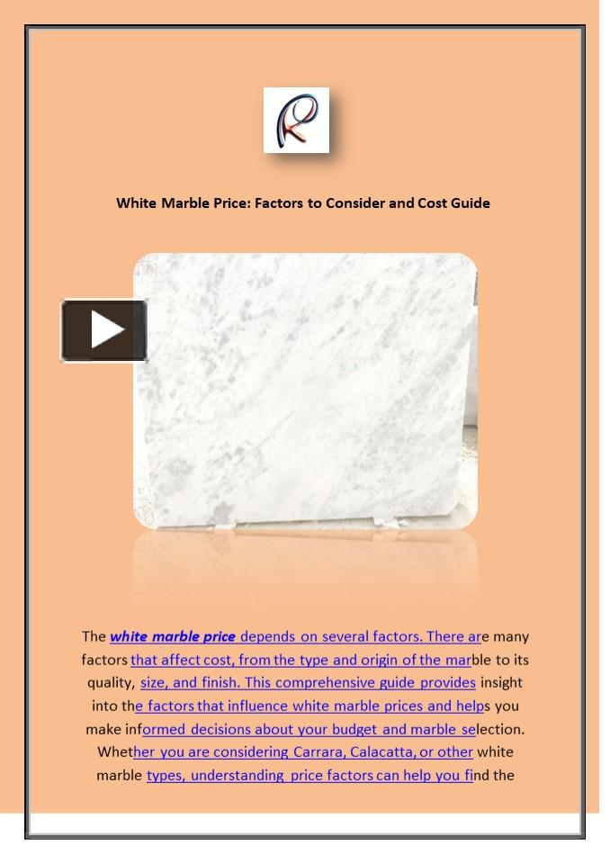 PPT – White Marble Price: Factors to Consider and Cost Guide PowerPoint ...