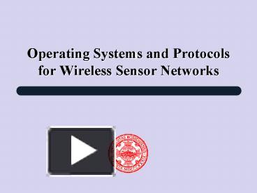 PPT – Operating Systems and Protocols for Wireless Sensor Networks ...