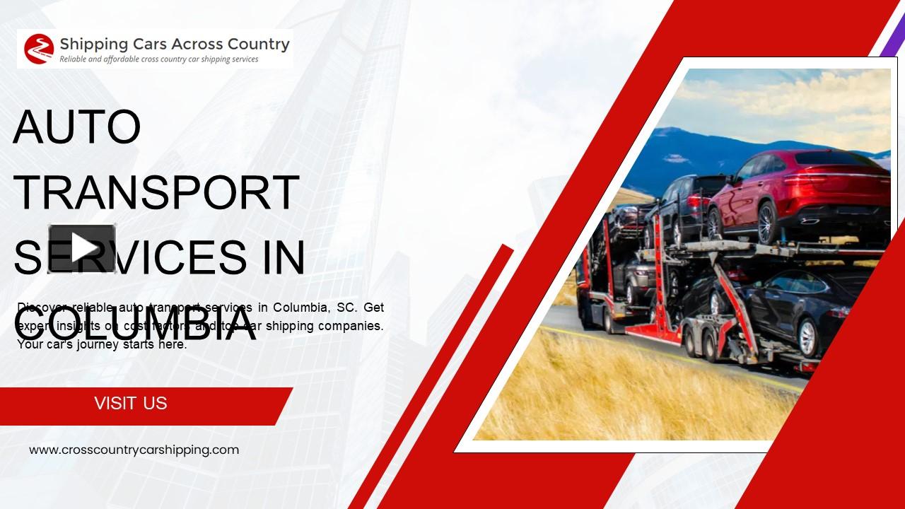 Auto Transport Services in Columbia presentation | free to download
