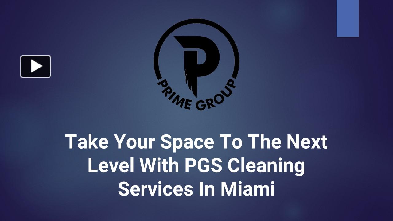 PPT – Take Your Space To The Next Level With PGS Cleaning Services In ...