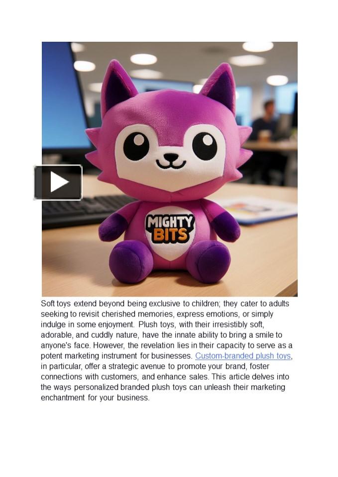 More Than Just Cuddly: The Marketing Magic of Custom Branded Plush Toys ...