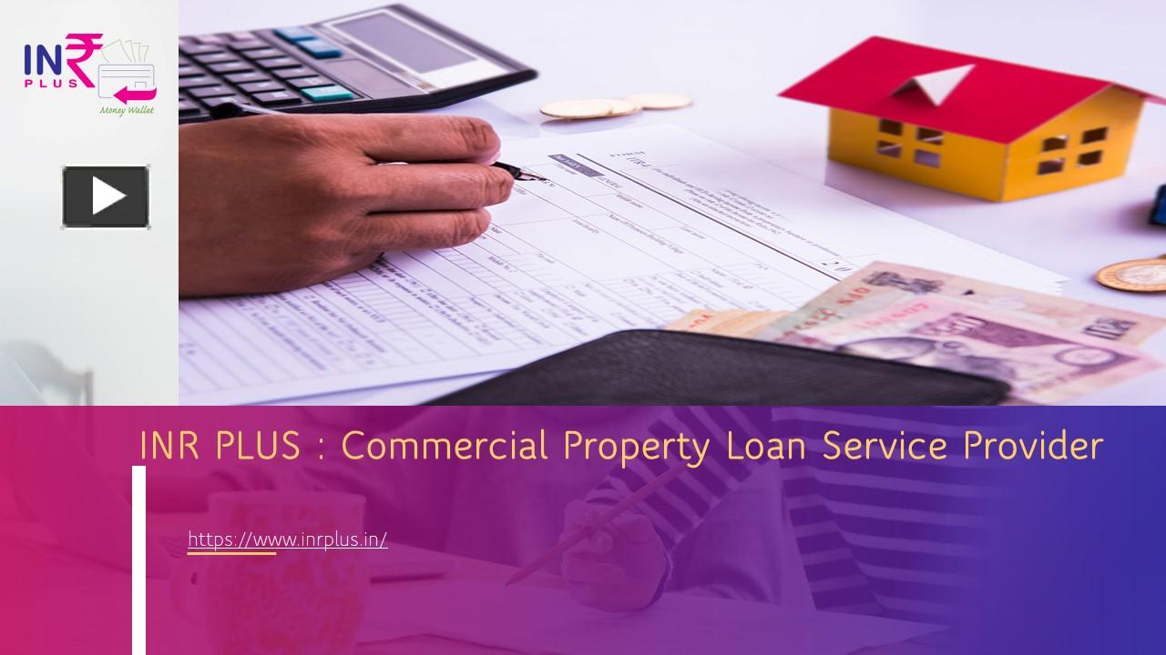 PPT – INR PLUS: Commercial Property Loan Service Provider PowerPoint ...