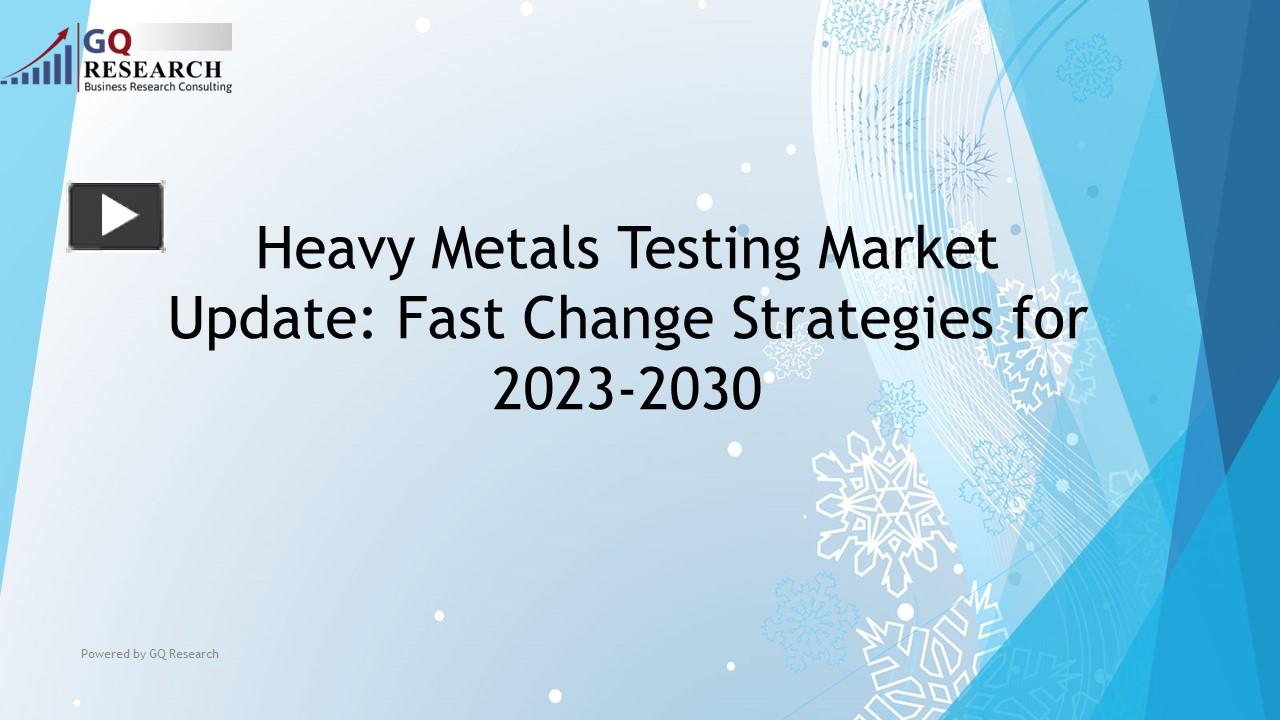 PPT – Heavy Metals Testing Growth Potential and Segments Forecast 2023 ...