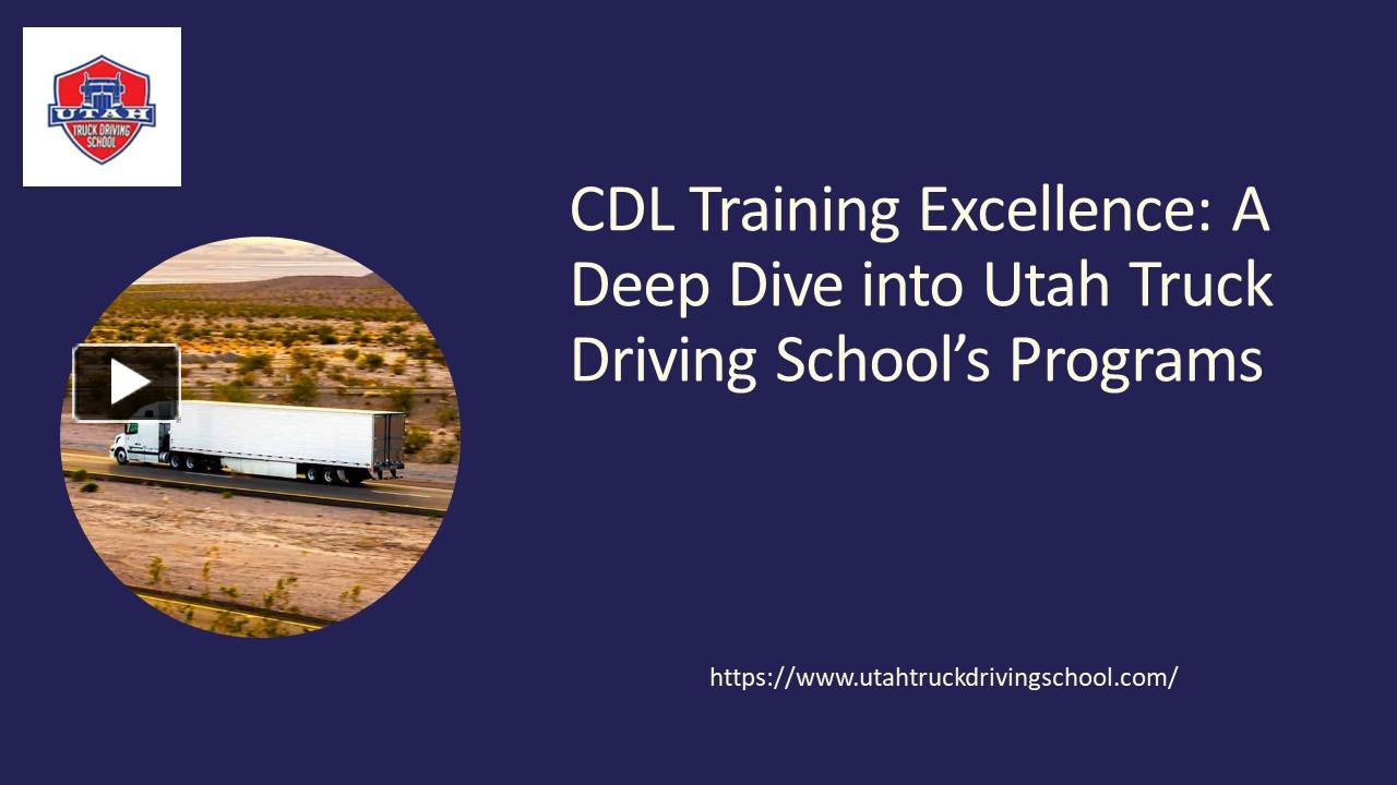 PPT – CDL Training Excellence: A Deep Dive into Utah Truck Driving ...