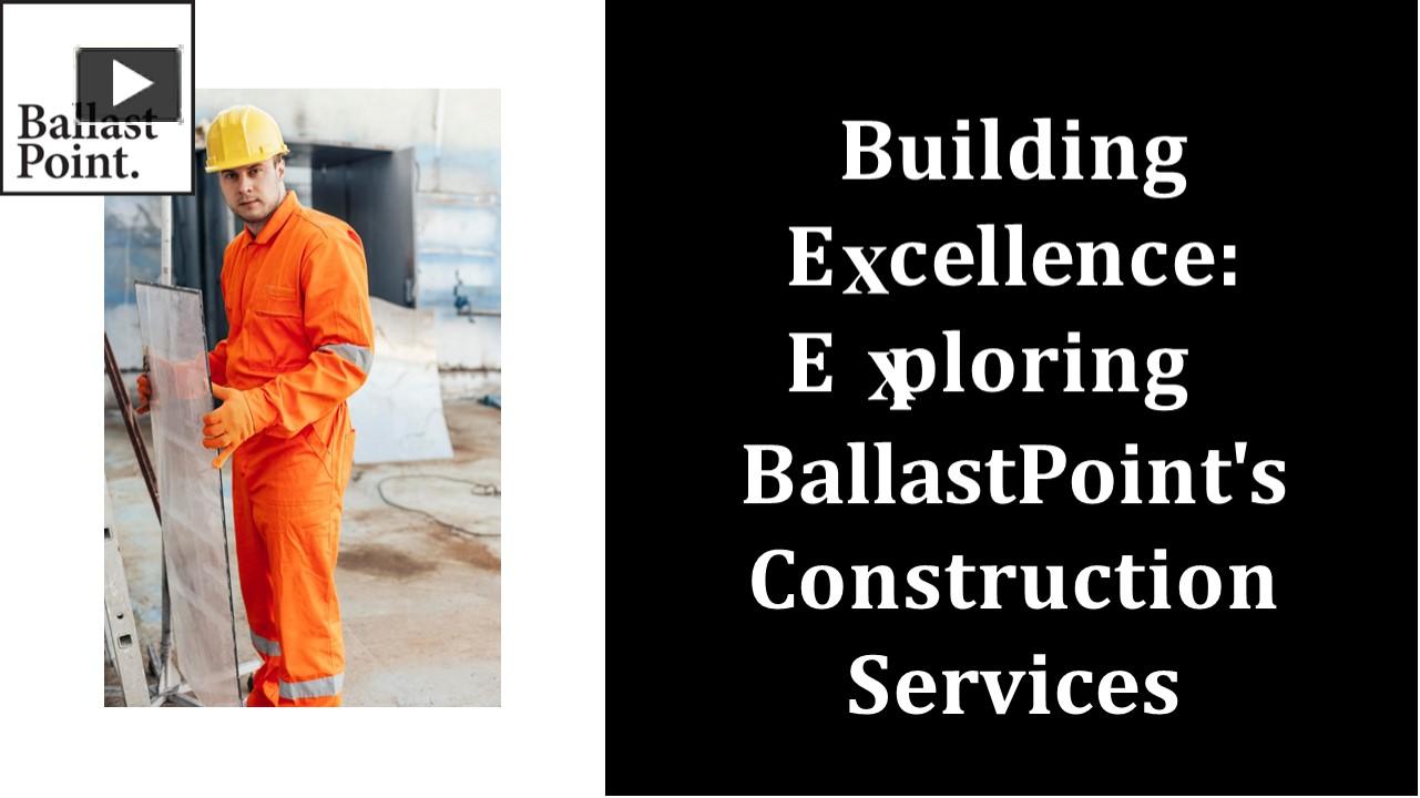 Building Excellence: Exploring BallastPoint’s Construction Services ...