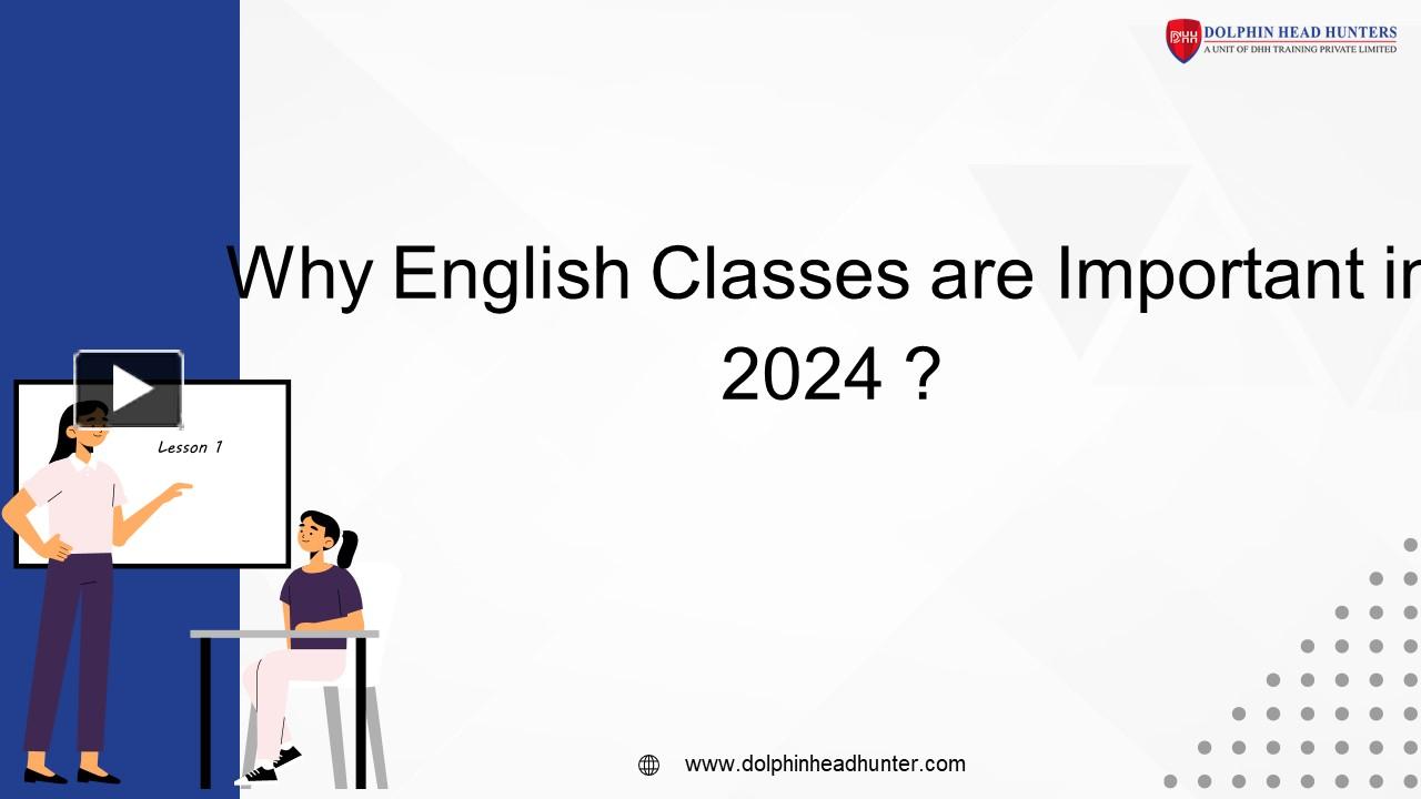 PPT – Why English Classes are Important in 2024 PowerPoint presentation ...