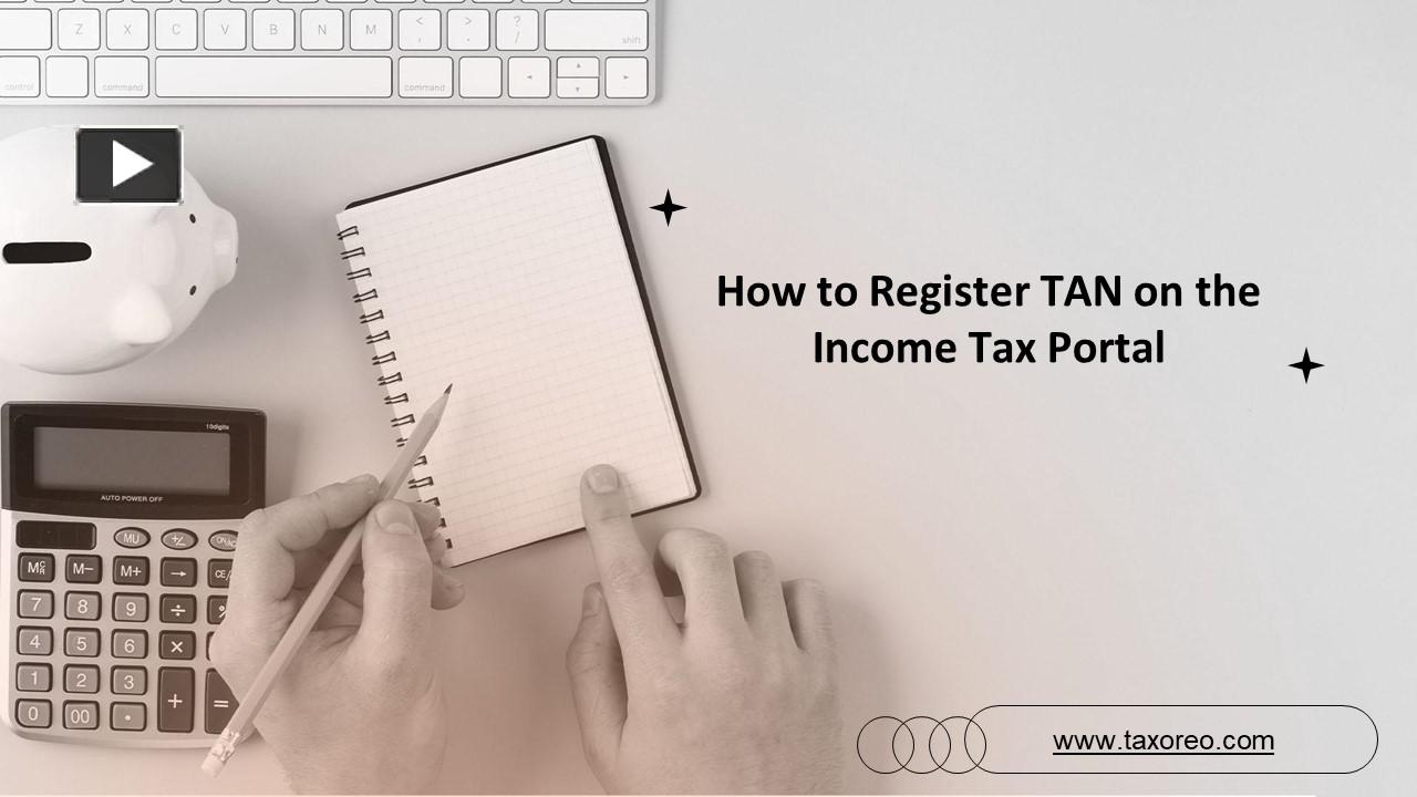 How to Register TAN on the Income Tax Portal presentation | free to ...