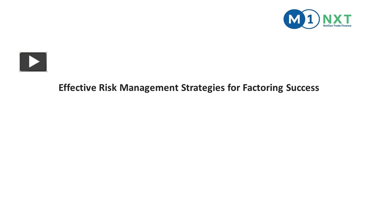 PPT – Effective Risk Management Strategies for Factoring Success ...