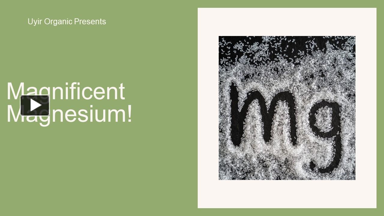 PPT – Magnificent Magnesium! PowerPoint presentation | free to download ...