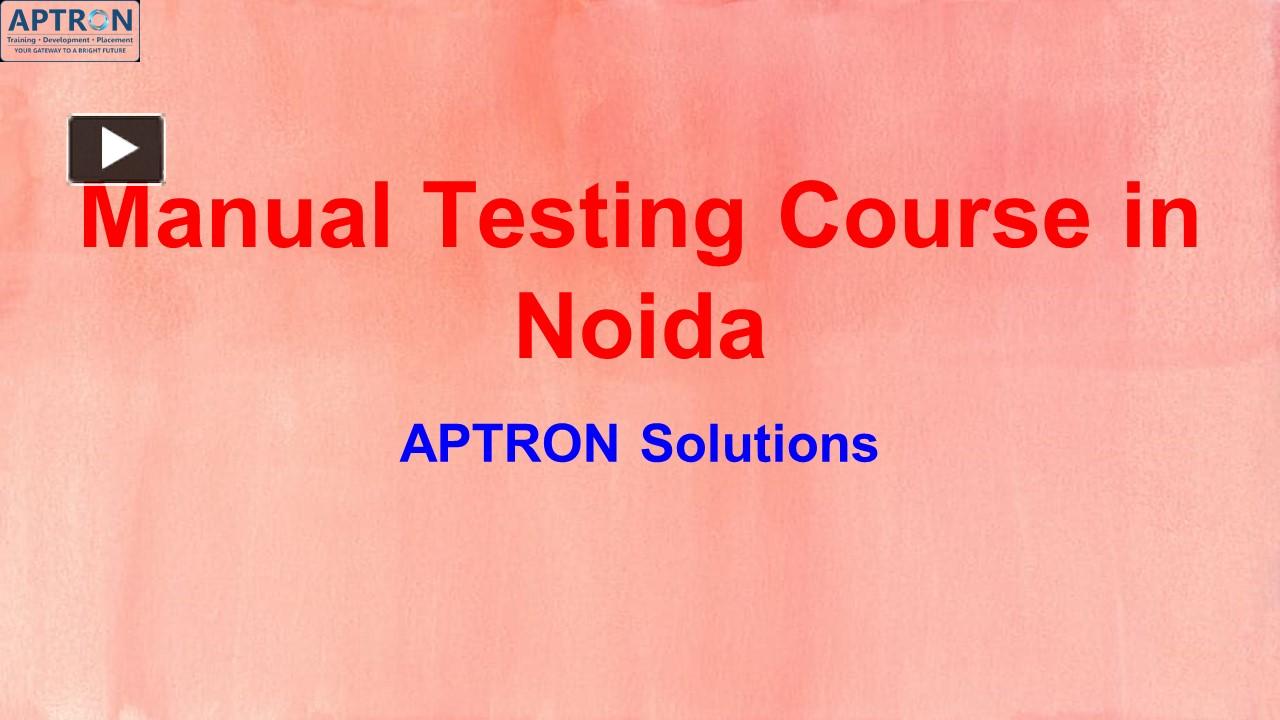 PPT – Manual Testing Course in Noida PowerPoint presentation | free to ...