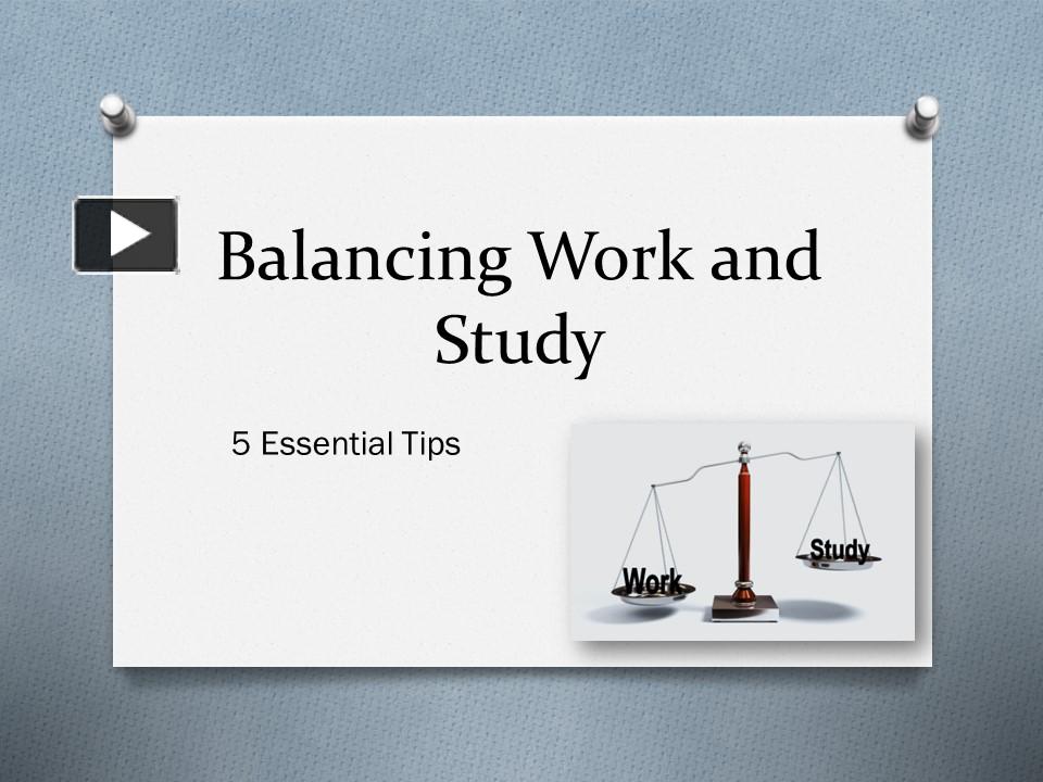 PPT – Balancing Work And Study PowerPoint presentation | free to ...