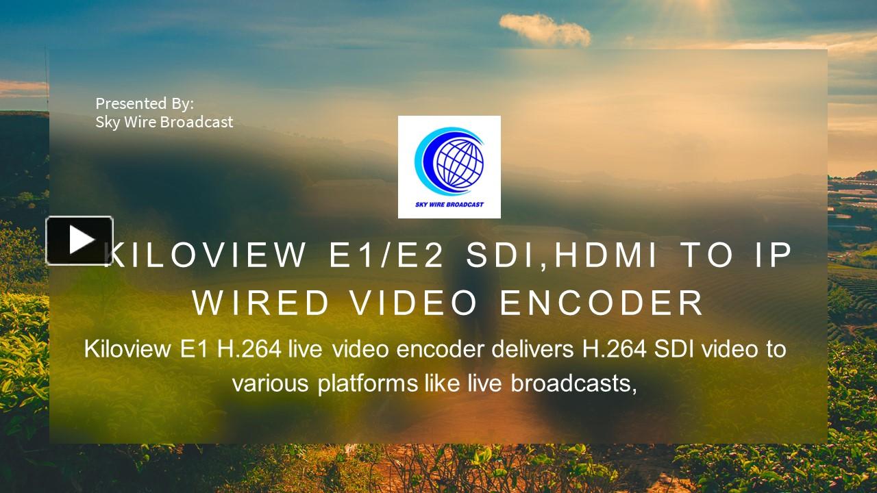 PPT – Buy the Best Videocast Equipment Kiloview E1 / E2 (1) PowerPoint ...
