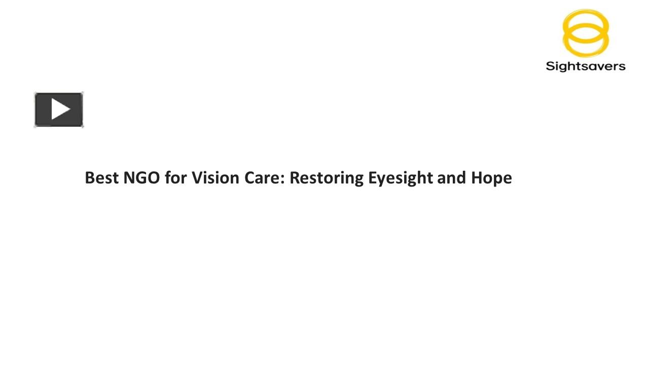 PPT – Best NGO for Vision Care: Restoring Eyesight and Hope PowerPoint ...