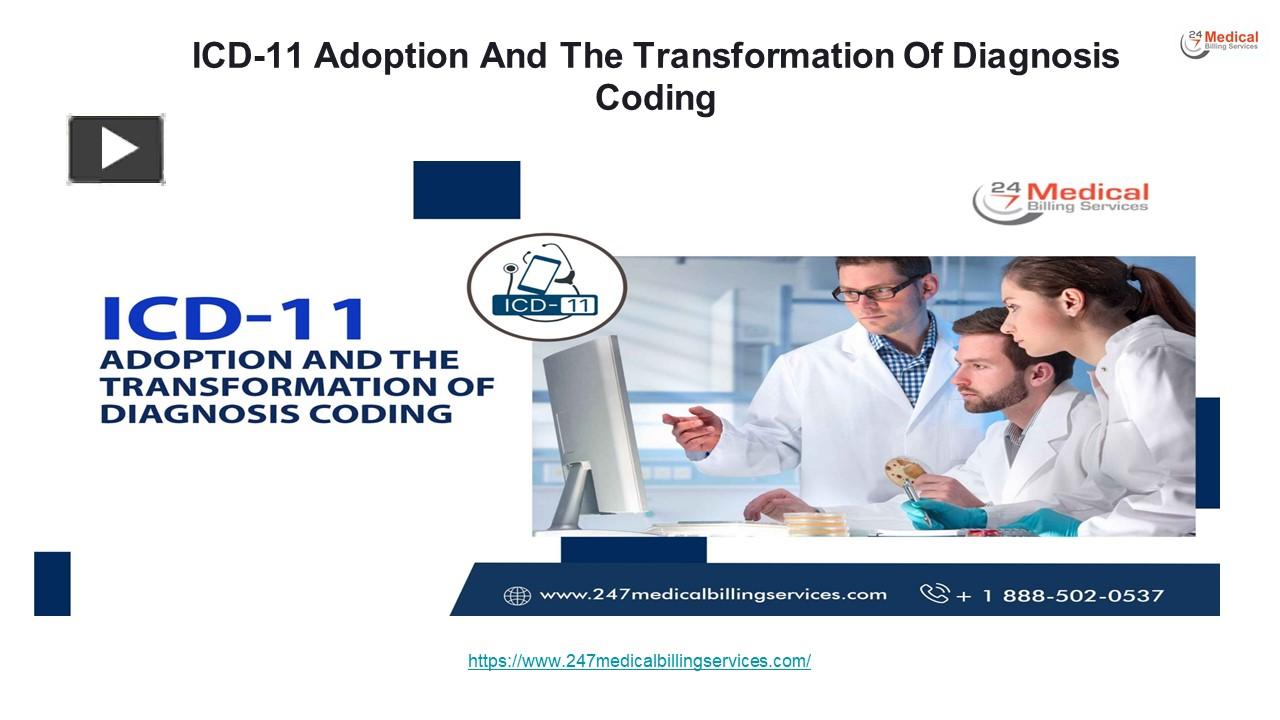 ICD-11 Adoption And The Transformation Of Diagnosis Coding presentation ...