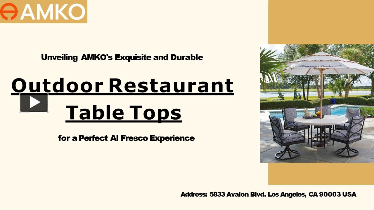 PPT – Outdoor Restaurant Table Tops | AMKO Group PowerPoint ...