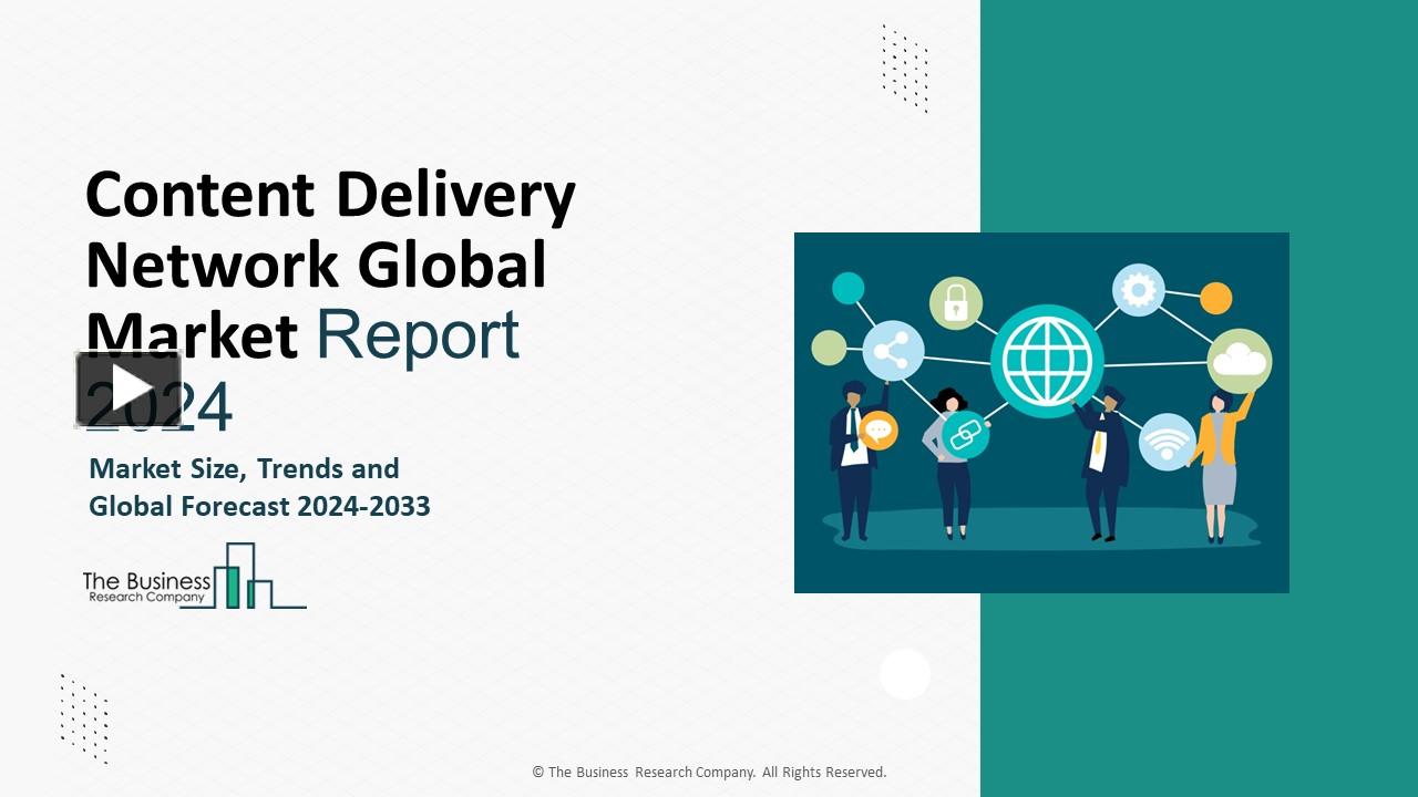 PPT – Content Delivery Network Market Demand, Growth, Share Analysis ...