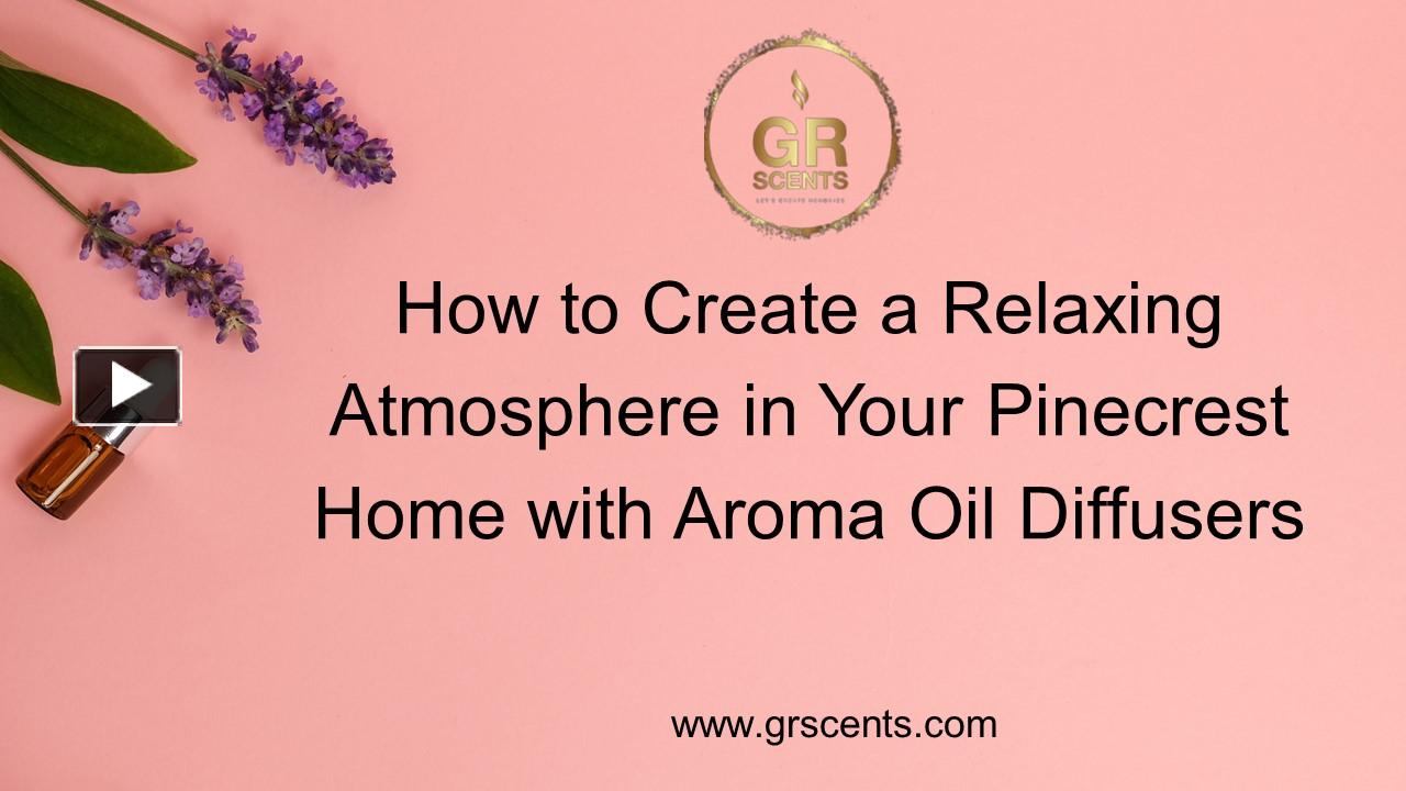 PPT – How to Create a Relaxing Atmosphere in Your Pinecrest Home with ...