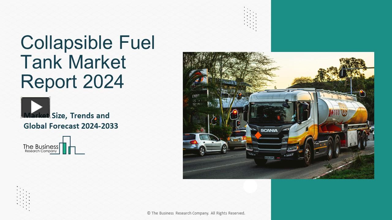 PPT – Collapsible Fuel Tank Market Opportunities And Strategies 2024 ...