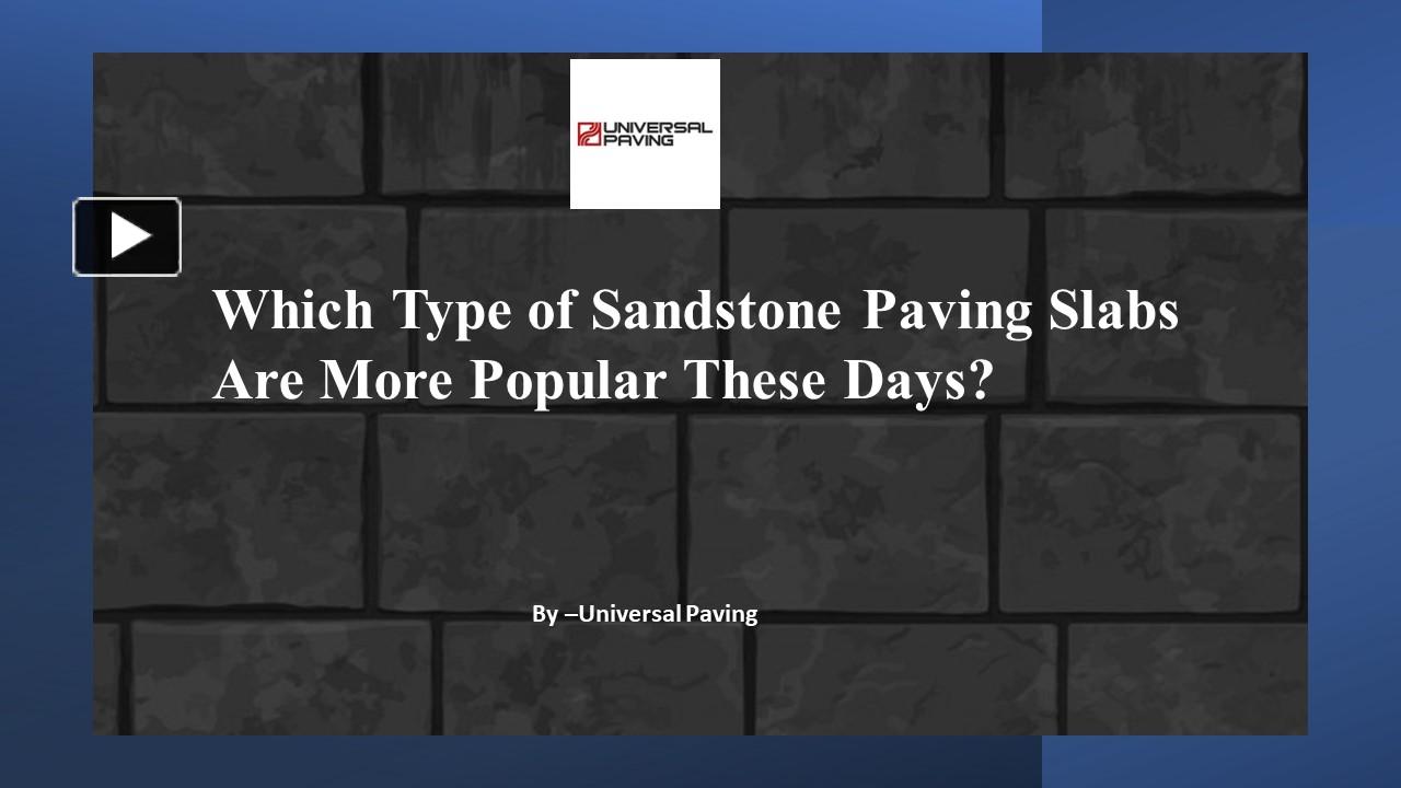 PPT – Which Type of Sandstone Paving Slabs Are More Popular These Days ...