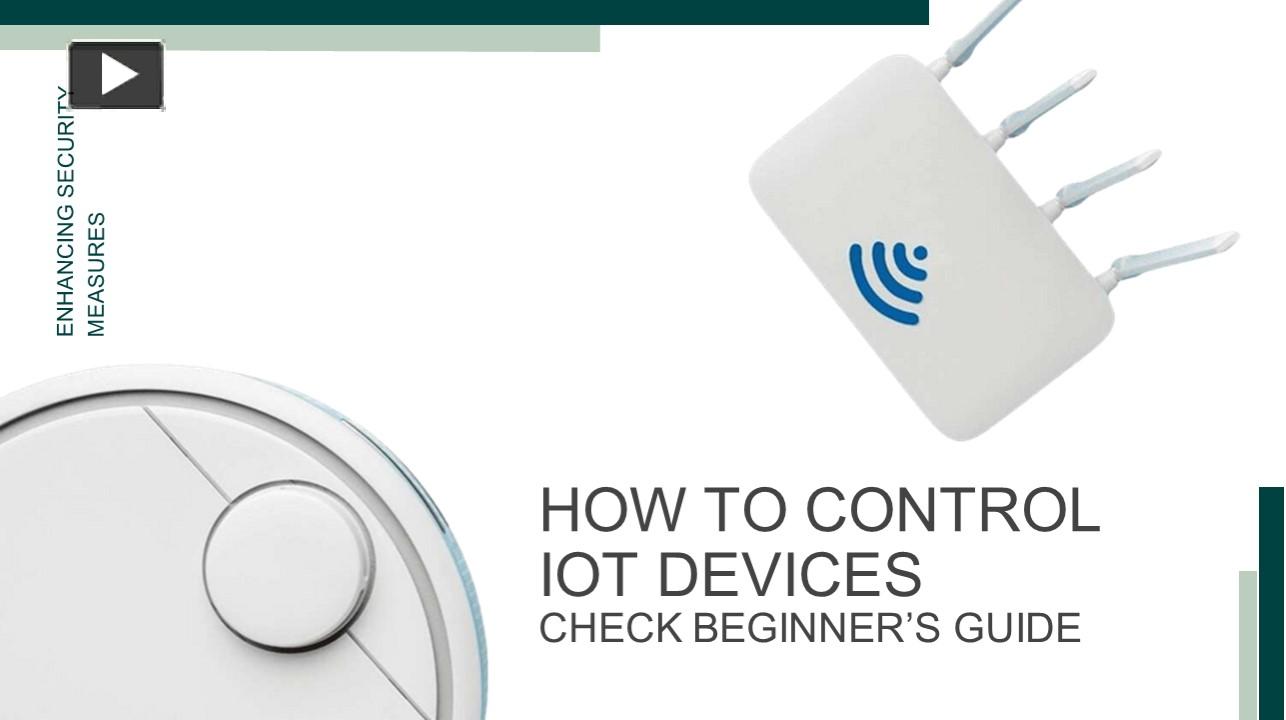 PPT – How to Control IoT Devices PowerPoint presentation | free to ...