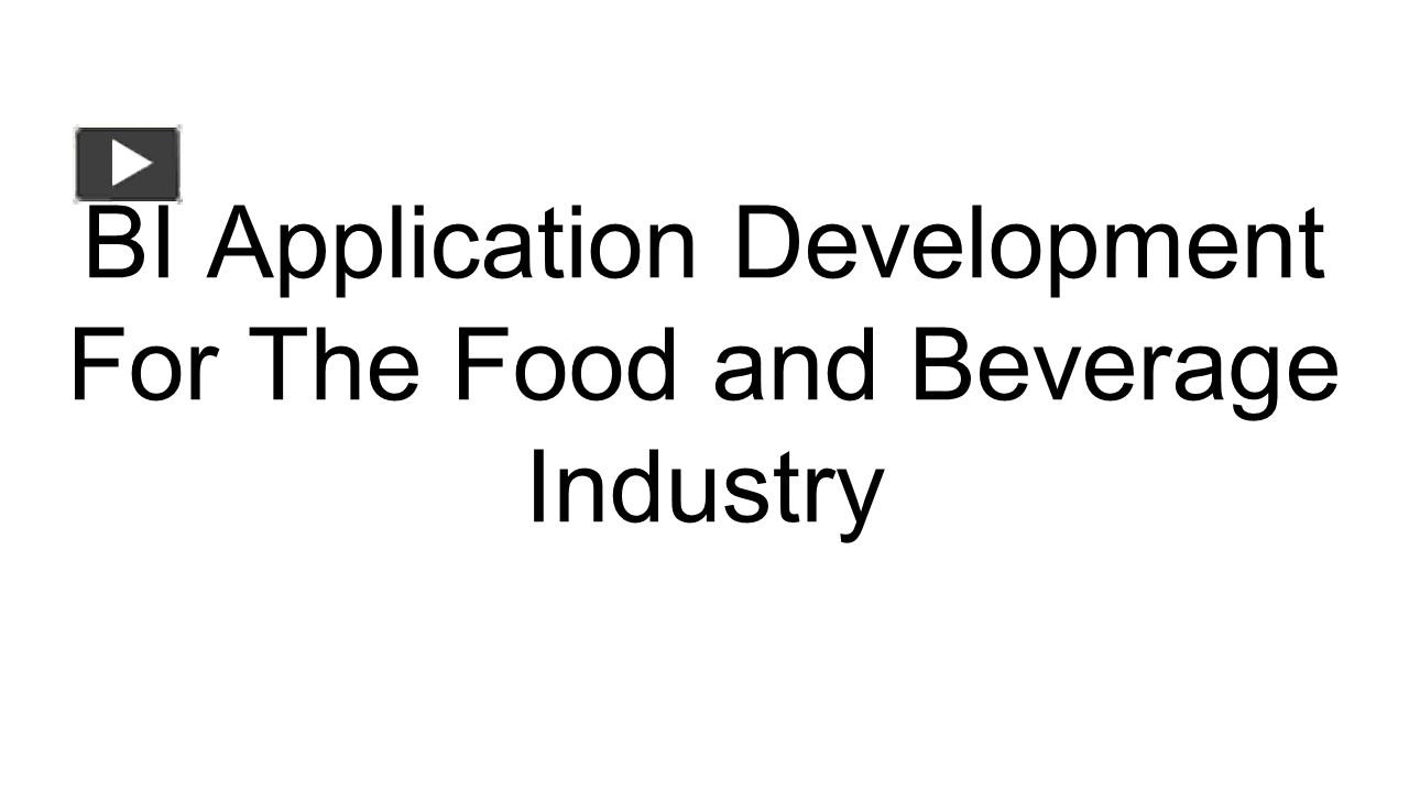 BI Application Development For The Food and Beverage Industry ...