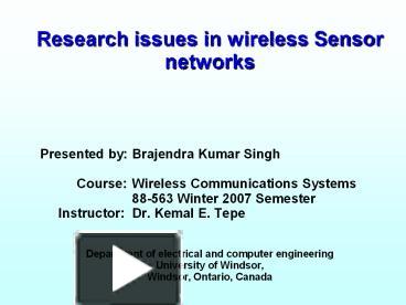 Research issues in wireless Sensor networks presentation | free to download