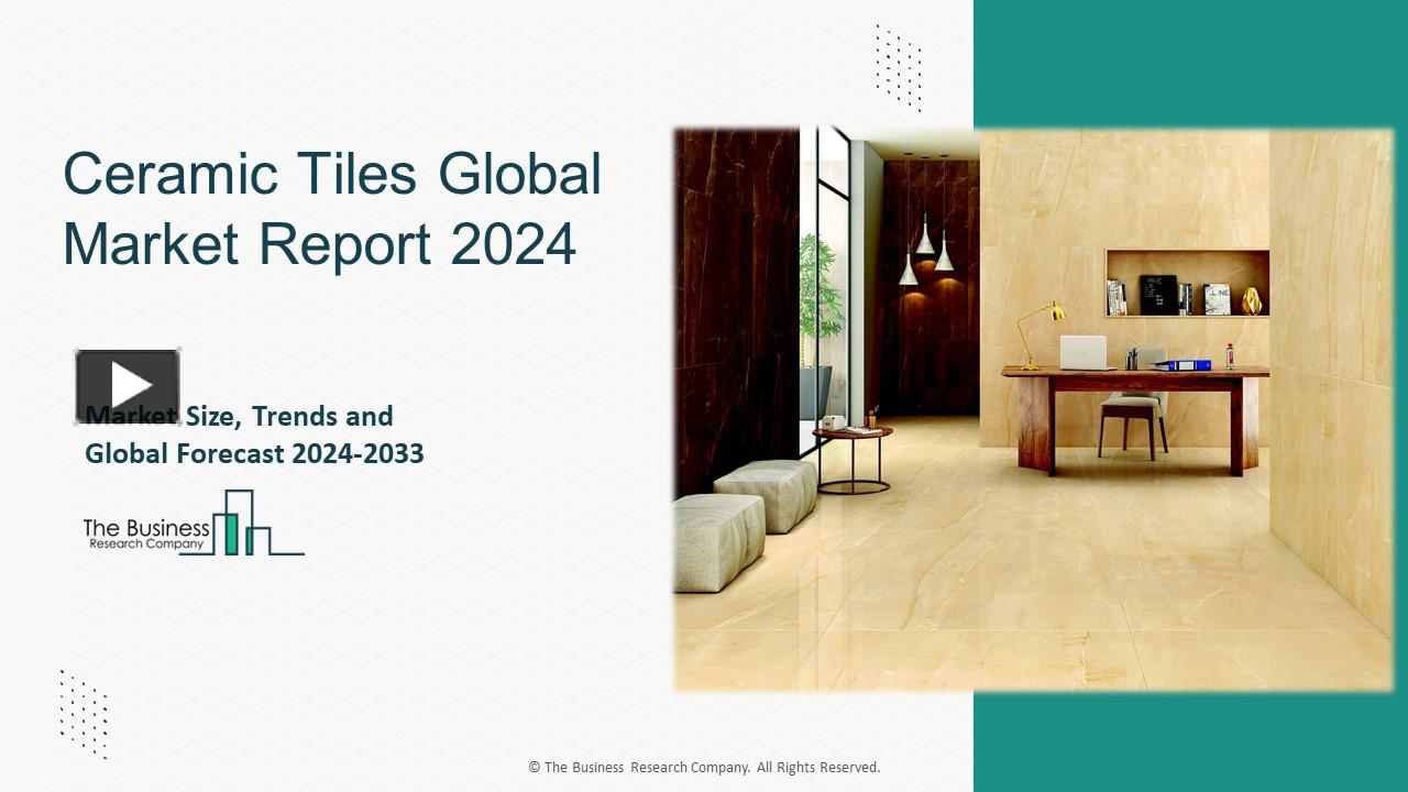 PPT – Ceramic Tiles Market Size, Share Analysis, Strategies, Outlook By ...