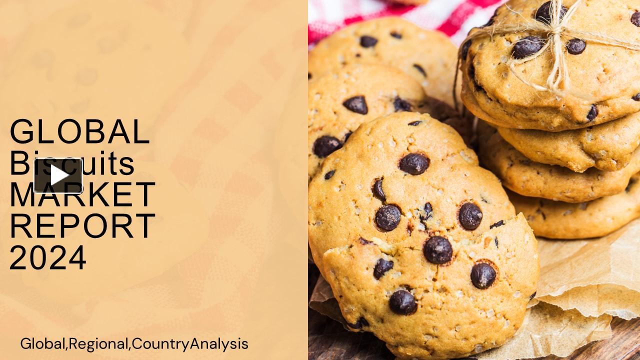 PPT – Biscuits Market Report 2024 PowerPoint presentation | free to ...