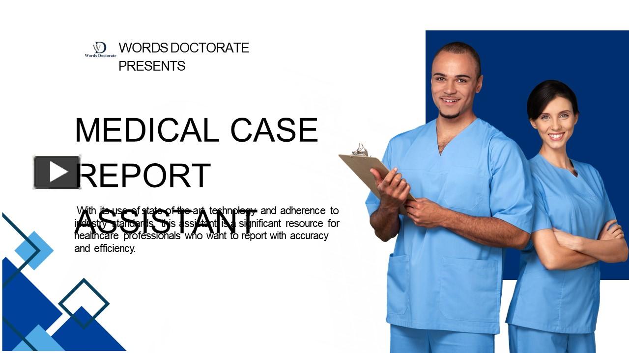 PPT – Medical Case Report Assistants PowerPoint presentation | free to ...