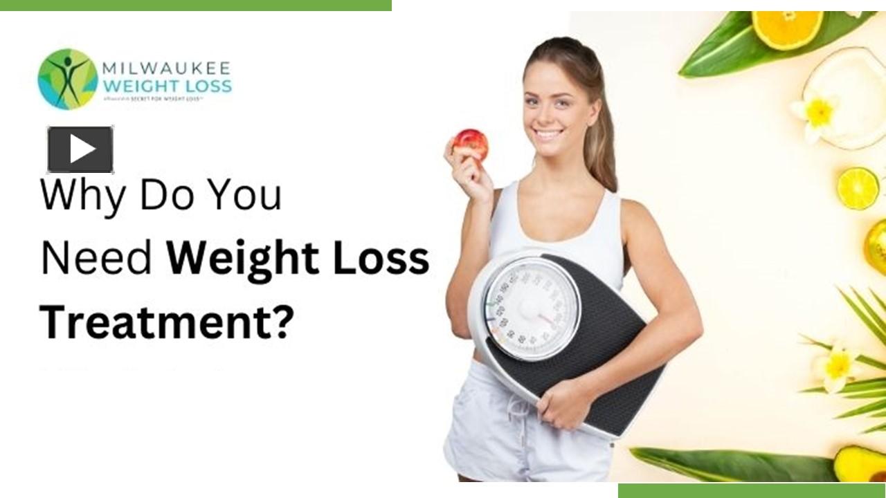 PPT – Why Do You Need Weight Loss Treatment? PowerPoint presentation ...