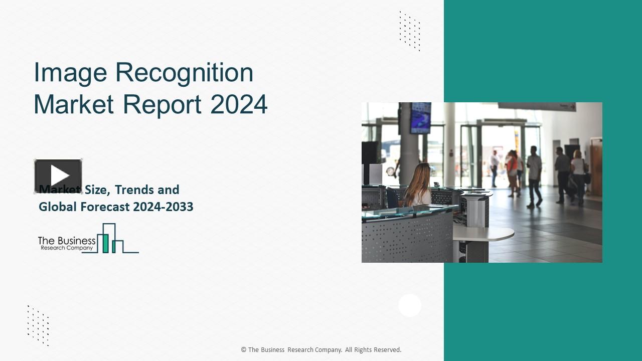 PPT – Image Recognition Global Market 2024 - Growth Opportunities, Top ...