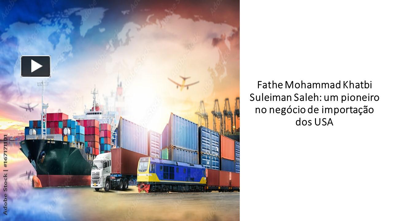 PPT – Fathe Mohammad Khatbi Suleiman Saleh: um pioneiro no negócio de ...