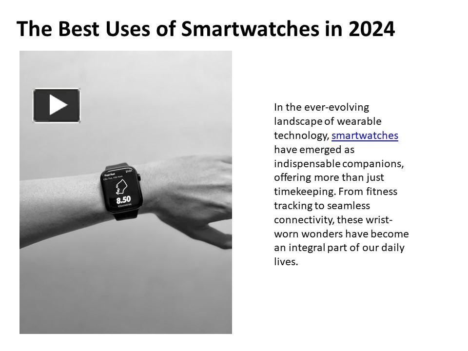 The Best Uses of Smartwatches in 2024 presentation | free to download