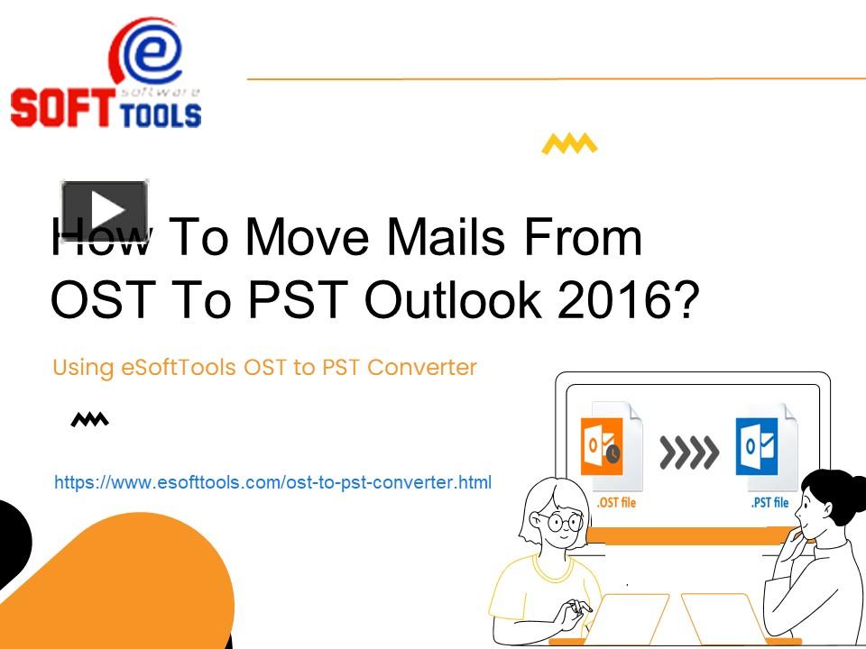 PPT – How To Move Mails From OST To PST Outlook 2016? PowerPoint ...