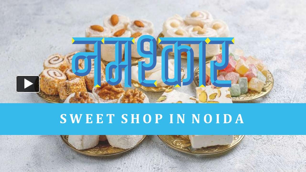 Traditional Sweet Shop in Noida presentation | free to download