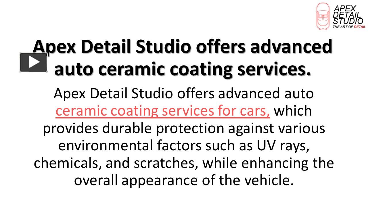 PPT – Apex Detail Studio - Ceramic coating for vehicles PowerPoint ...