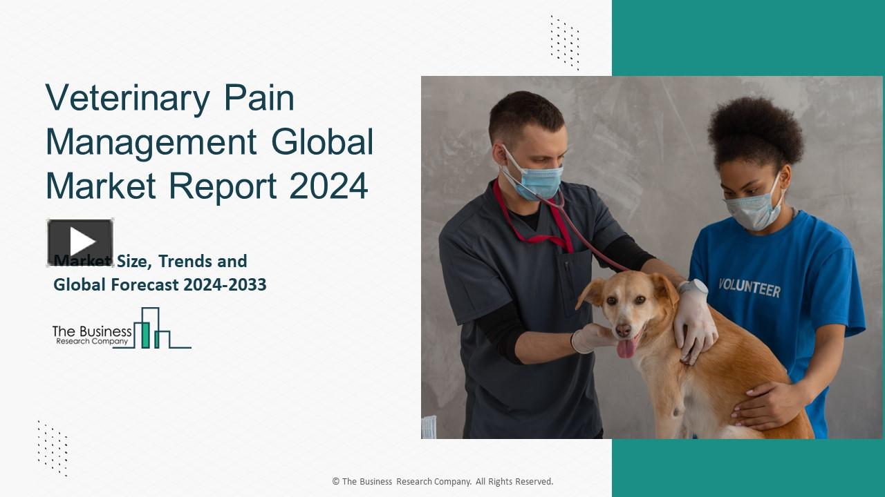 Veterinary Pain Management Market Overview 2024-2033 – Competitive ...