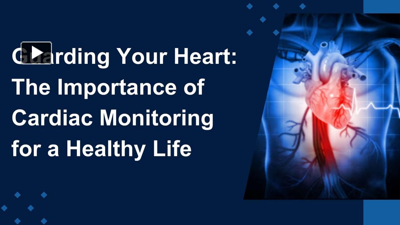 Guarding Your Heart The Importance of Cardiac Monitoring for a Healthy ...