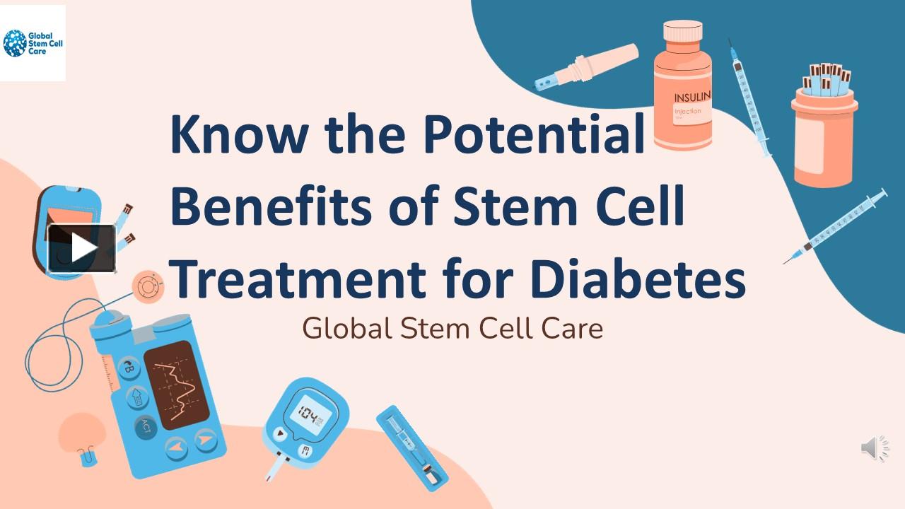 Know the Potential Benefits of Stem Cell Treatment for Diabetes ...