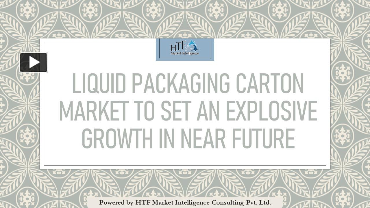PPT – Liquid Packaging Carton Market Growing High for Next Decade ...