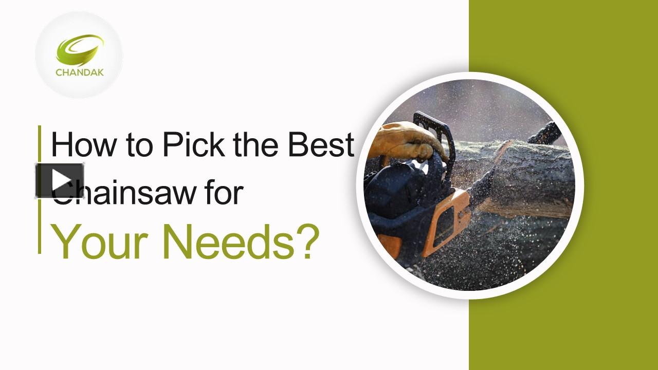 How to Pick the Best Chainsaw for Your Needs? presentation | free to ...