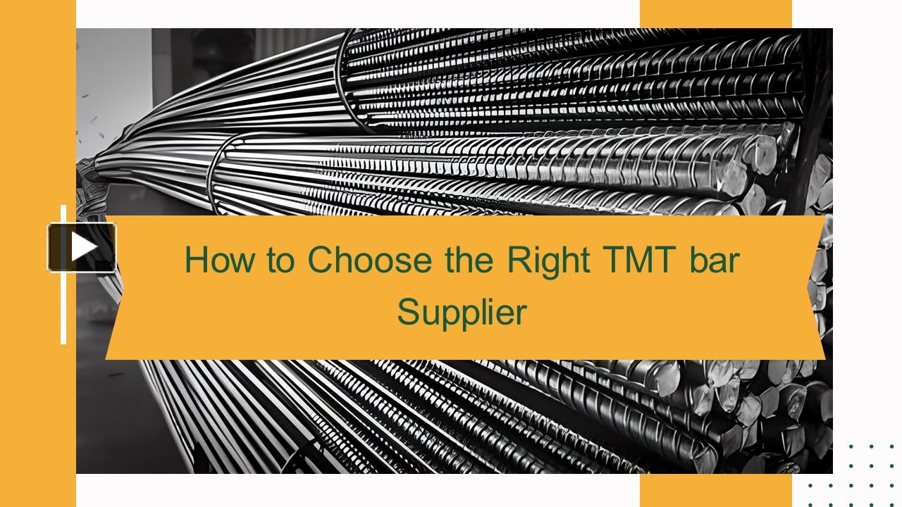 How to Choose the Right TMT bar Supplier presentation | free to download