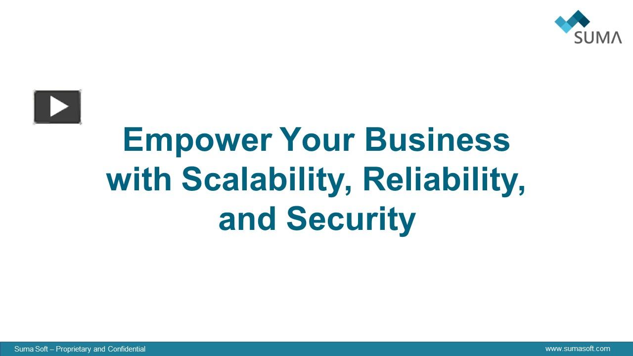 Empower Your Business with Scalability, Reliability, and Security ...