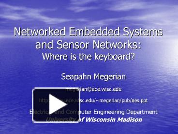 Networked Embedded Systems and Sensor Networks: Where is the keyboard ...