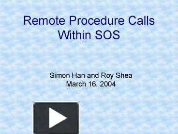 Remote Procedure Calls Within SOS presentation | free to view